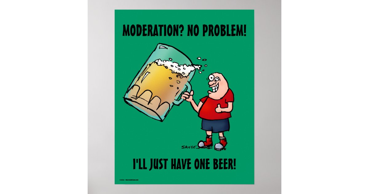 Just One Beer Funny Poster | Zazzle