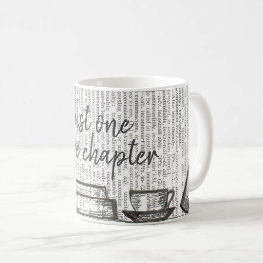 Just one more chapter coffee mug | Zazzle.com