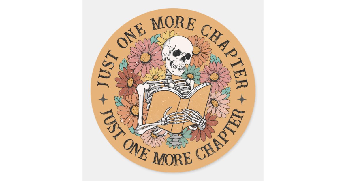Just One More Chapter Funny Reading Teacher Classic Round Sticker | Zazzle