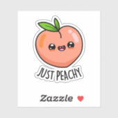 Just Peachy Funny Peach Pun Sticker | Zazzle
