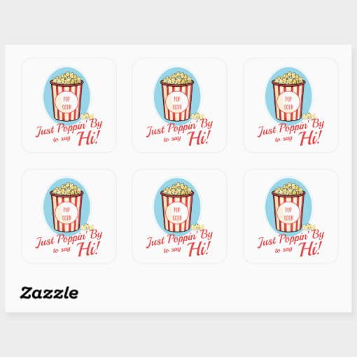 Just Poppin' By to Say Hi Square Sticker | Zazzle