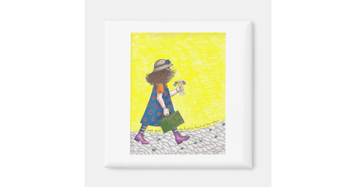 Just put one foot in front of the other magnet | Zazzle