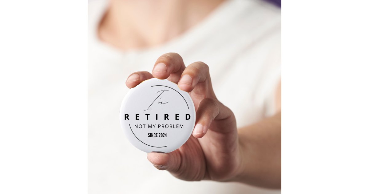 Just retired retirement pin classy simple | Zazzle