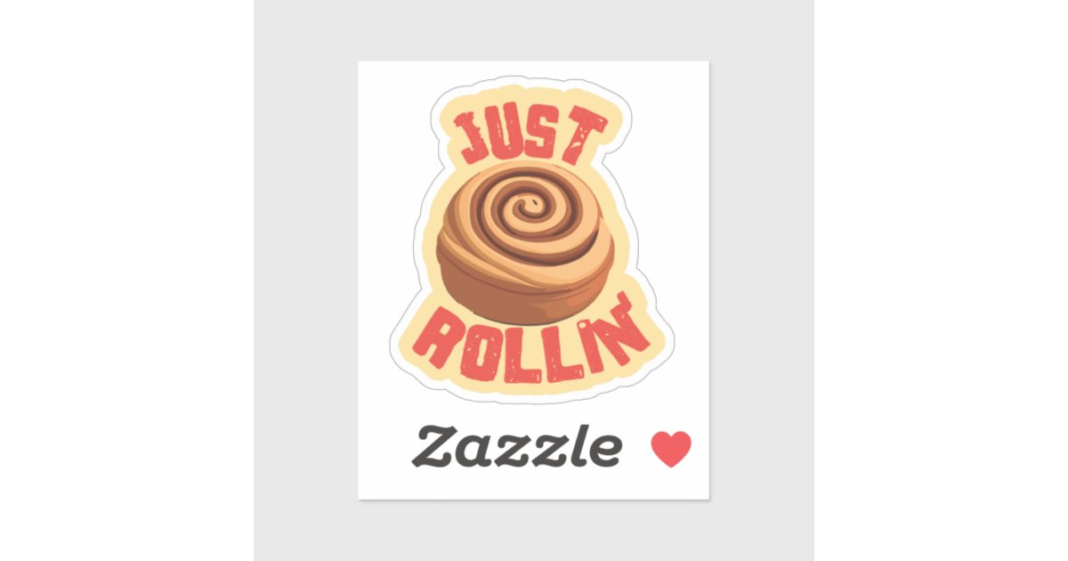 Just Rollin' Cinnamon Roll Sticker | Zazzle