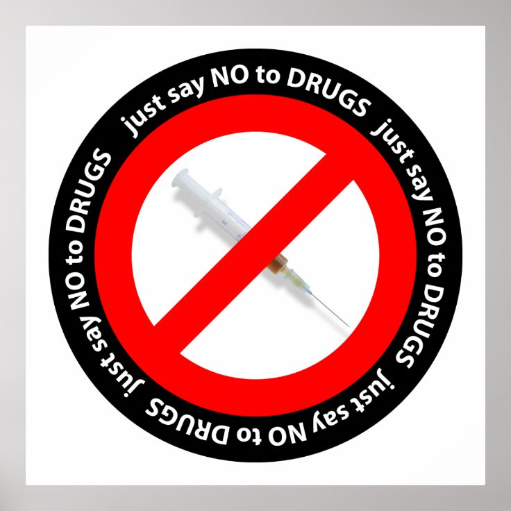 Just say no to drugs poster | Zazzle