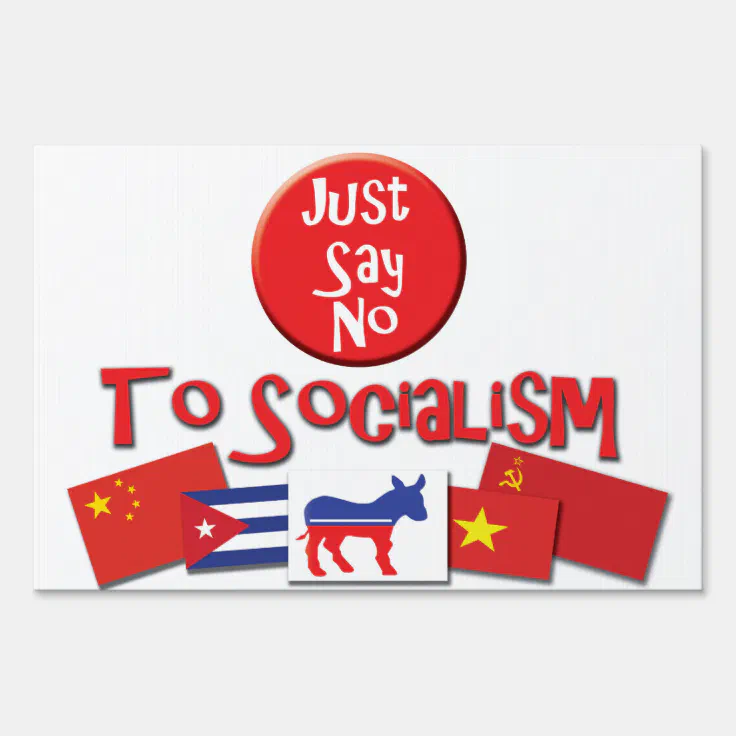 Just Say No To Socialism Yard Sign-Vote 2016 Yard Sign | Zazzle