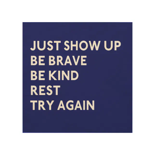 Just Show Up Wood Square Canvas | Zazzle