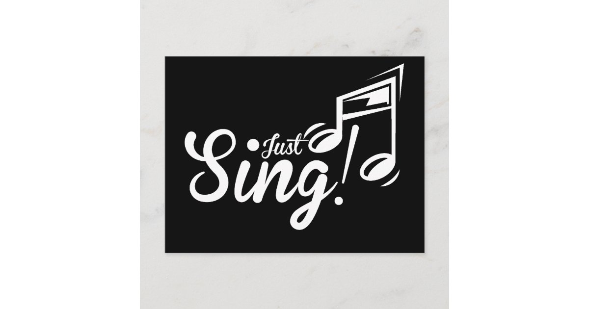 Just Sing! Postcard | Zazzle