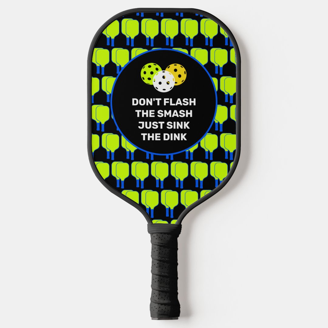 JUST SINK THE DINK Custom Pickleball Paddle | Zazzle