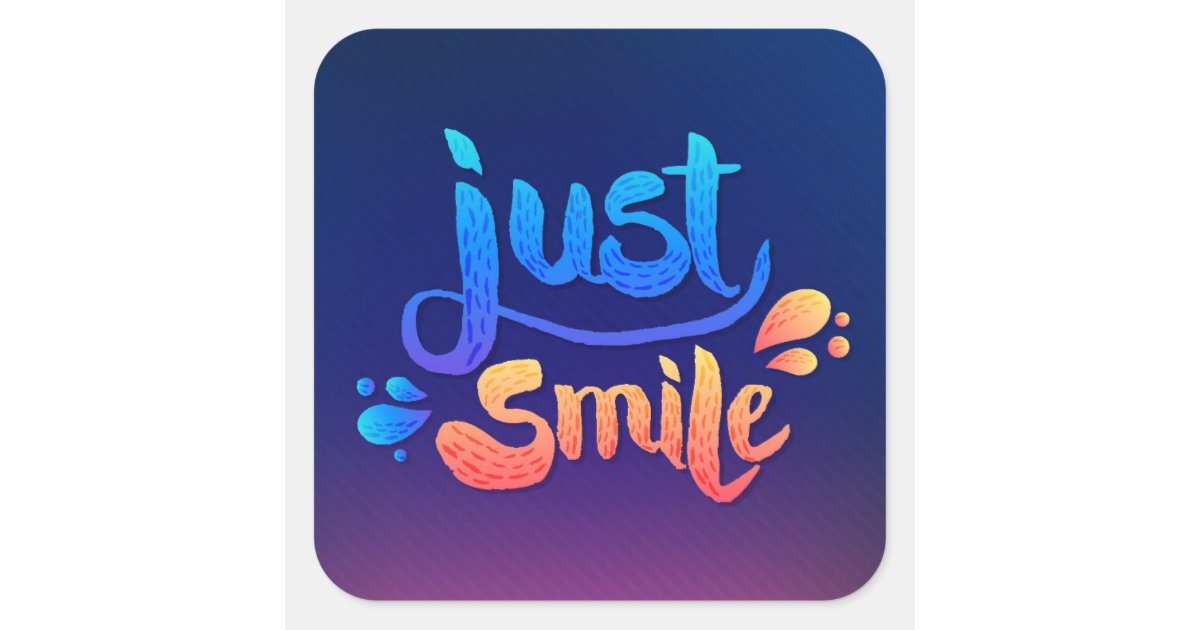 Just Smile Square Sticker | Zazzle