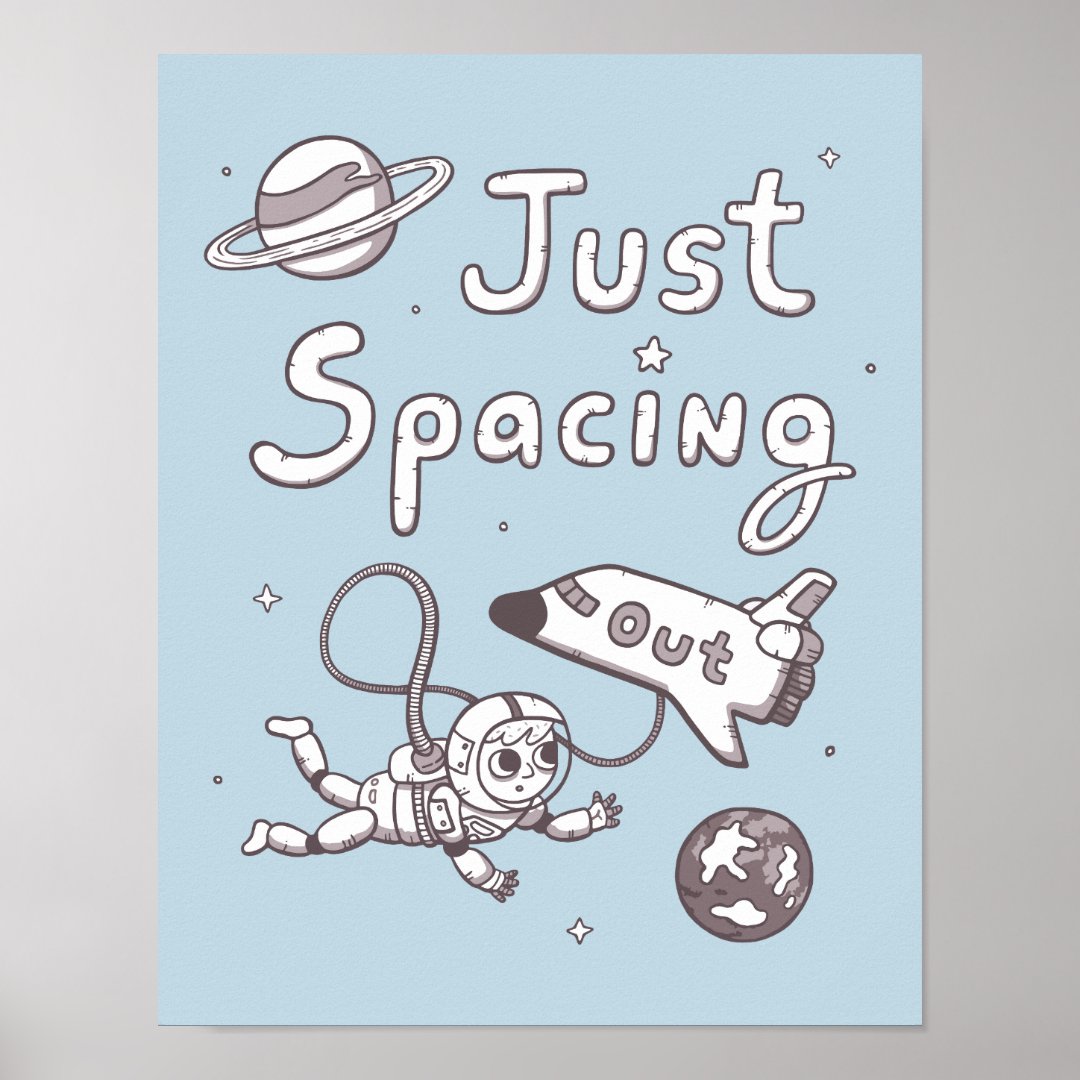Just Spacing Out in Space Puns Doodle Poster | Zazzle