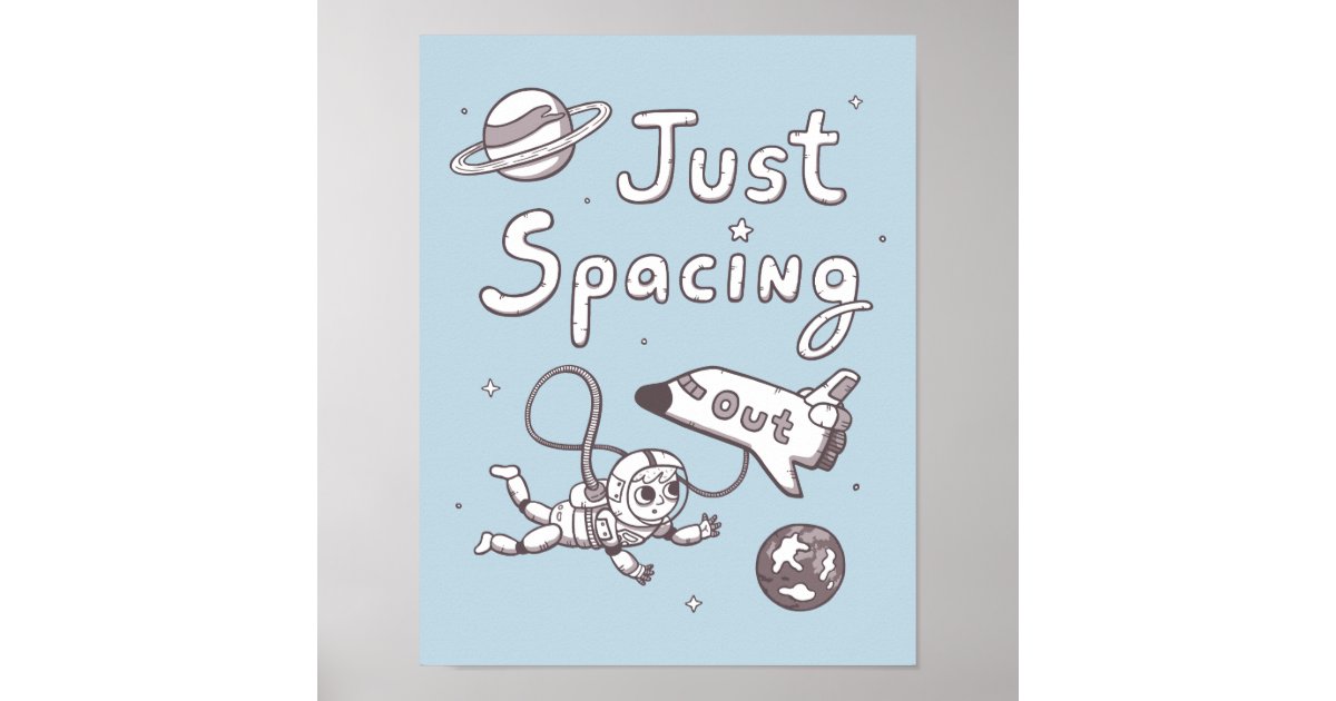 Just Spacing Out in Space Puns Doodle Poster | Zazzle