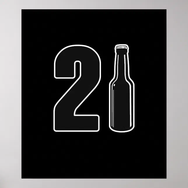 Just Turned 21 Beer Bottle 21st Birthday Poster | Zazzle