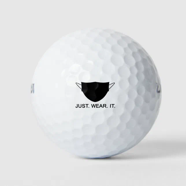 JUST WEAR IT - Wear A Mask Slogan Golf Balls | Zazzle