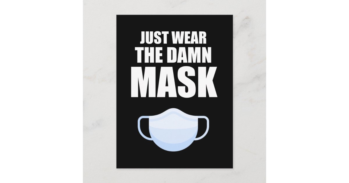 Just Wear The Mask Postcard | Zazzle