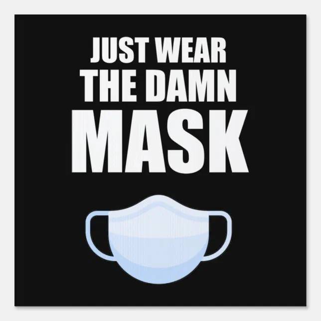 Just Wear The Mask Sign | Zazzle