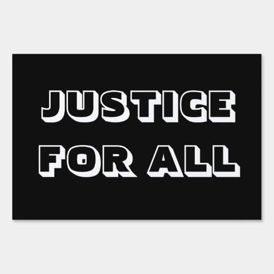 Justice For All Yard Sign | Zazzle.com