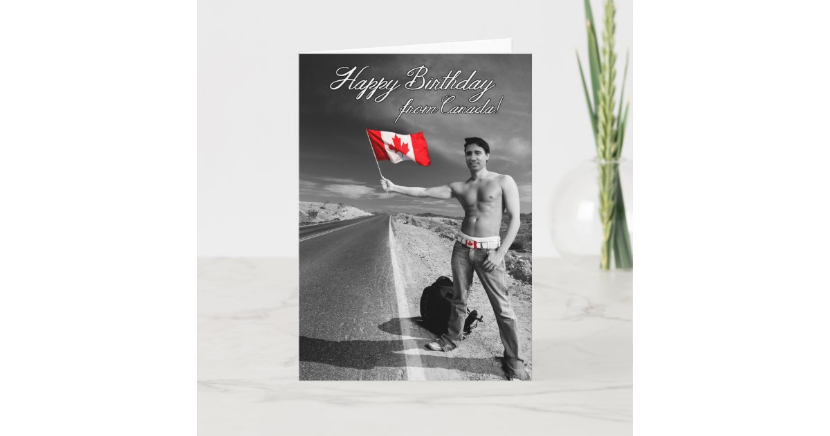 Justin Trudeau: Happy Birthday from Canada Card | Zazzle