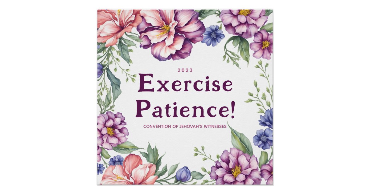 JW Poster Exercise Patience! 2023 Convention | Zazzle