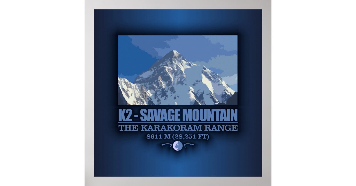 K2 -The Savage Mountain Poster | Zazzle