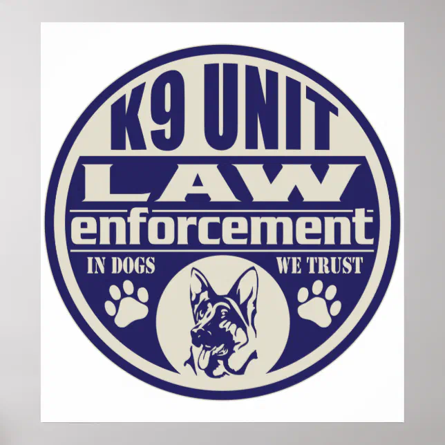 K9 Unit In Dogs We Trust Blue Poster | Zazzle