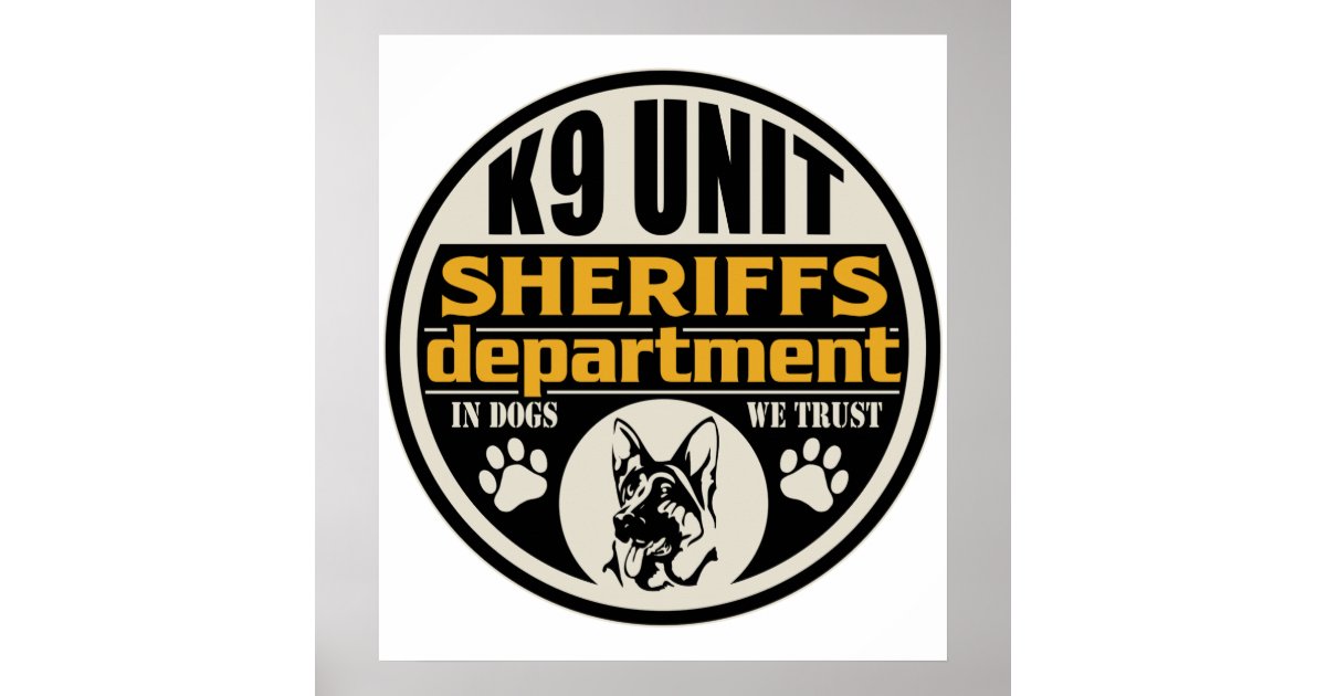K9 Unit Sheriff's Department Poster | Zazzle