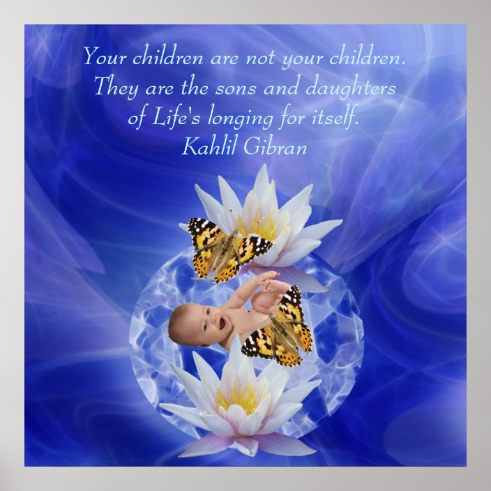 Kahlil Gibran On children and babies Poster | Zazzle.com