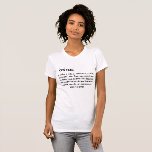 Kairos Definition Shirt | Zazzle