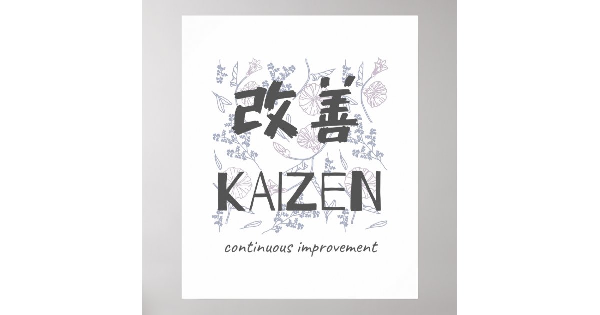 Kaizen - Continuous Improvement Poster | Zazzle