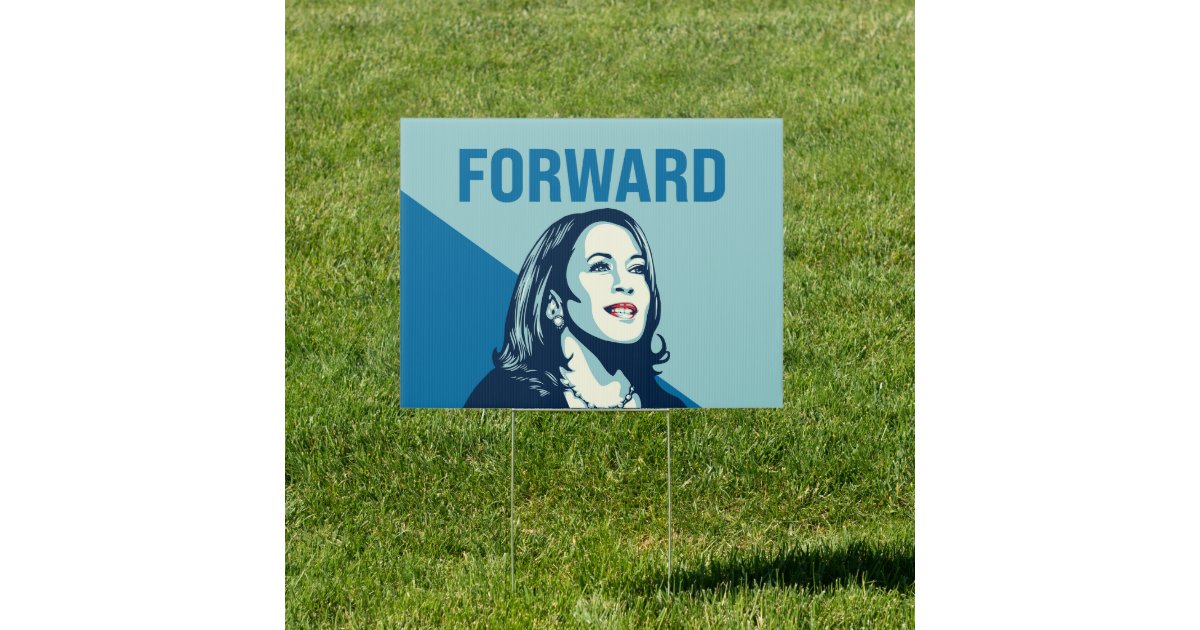 KAMALA HARRIS FORWARD SIGN | Zazzle