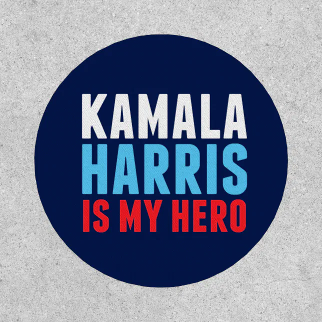 Kamala Harris is My Hero Patch | Zazzle