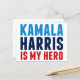 Kamala Harris is My Hero Postcard | Zazzle
