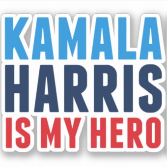 Kamala Harris is My Hero Sticker | Zazzle