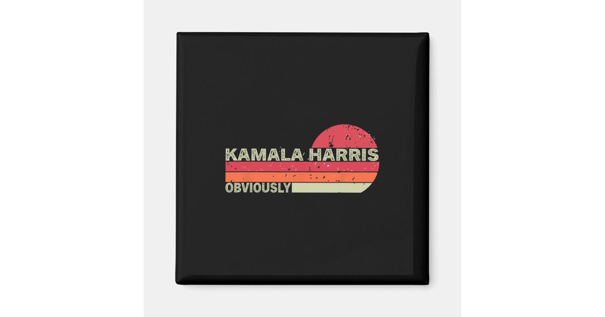 Kamala Harris Obviously. Harris Obviously Magnet | Zazzle