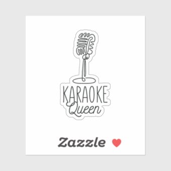 KARAOKE QUEEN STICKER | Zazzle