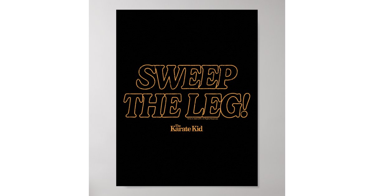 Karate Kid - Sweep The Leg Poster | Zazzle