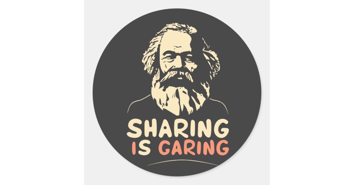 Karl Marx Funny Communist Memes Sharing Is Caring Classic Round Sticker ...