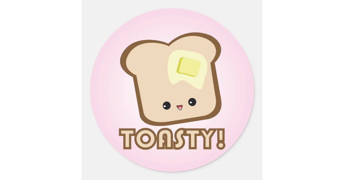 Kawaii Toasty! Toast stickers | Zazzle