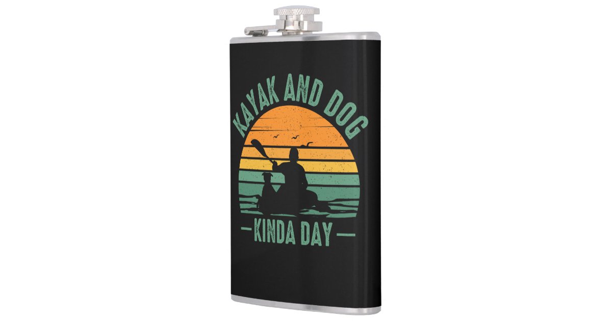 Kayak and Dog Kinda Day Flask | Zazzle