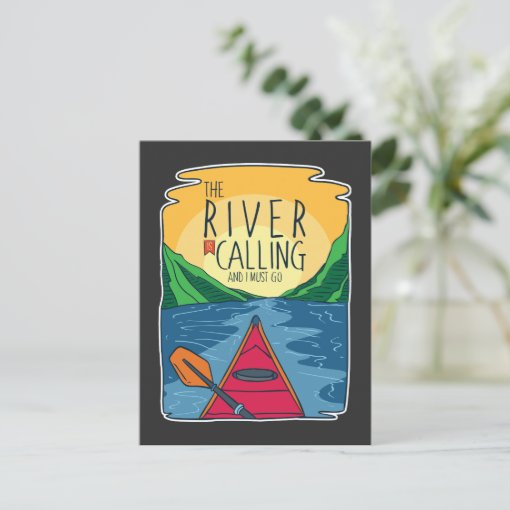 Kayaking - River Is Calling And I Must Go Postcard | Zazzle