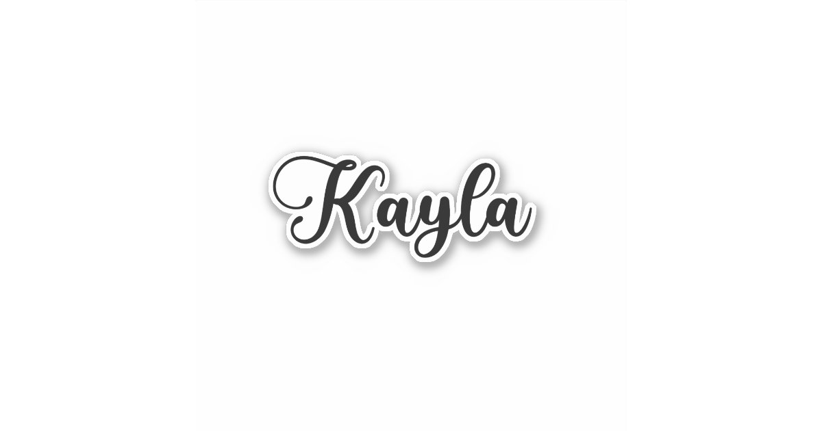 Kayla Name - Handwritten Calligraphy Sticker | Zazzle