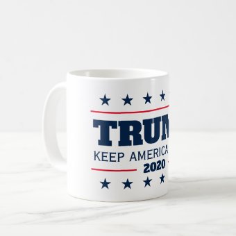 Keep America Great Donald Trump 2020 election Coffee Mug | Zazzle
