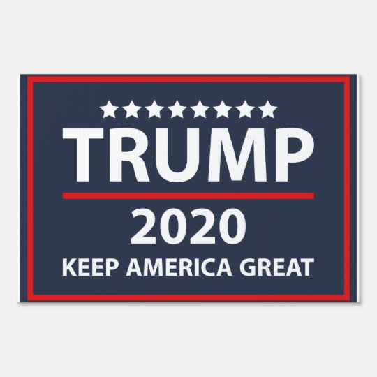 Keep america great - trump 2020 yard sign | Zazzle.com