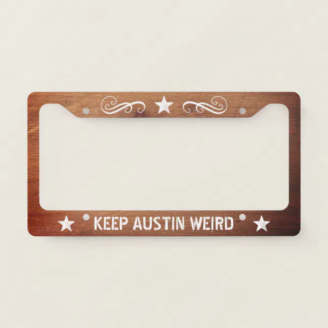 KEEP AUSTIN WEIRD | Fun Austin, TX Country Style License Plate Frame ...