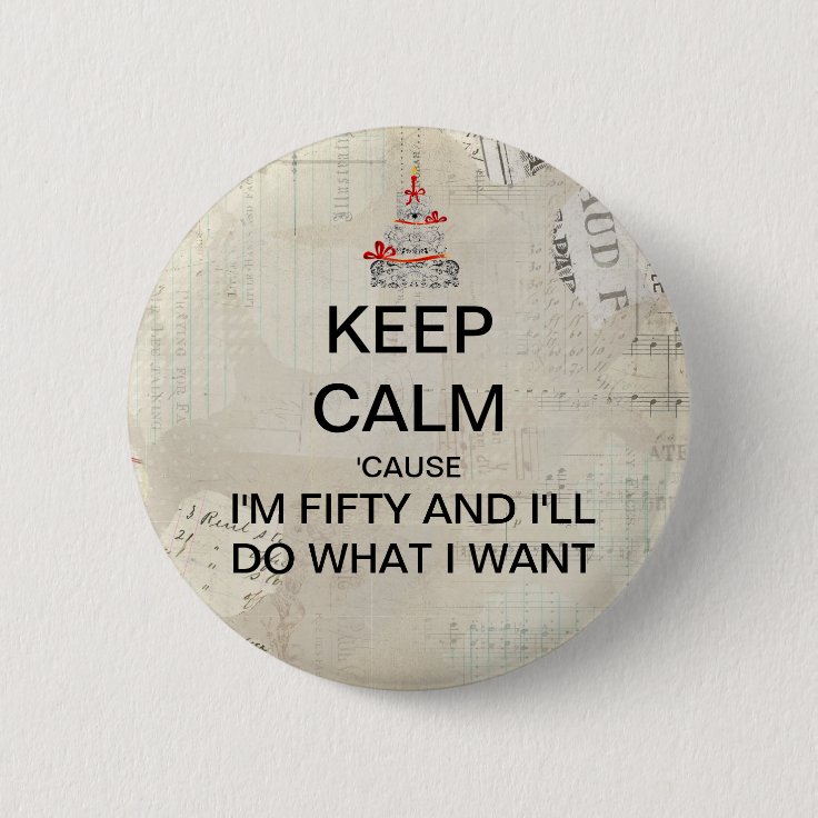 Keep Calm 50th Birthday Party Favor Pinback Button | Zazzle