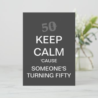 KEEP CALM 50th Birthday Party Invitation (Dark) | Zazzle