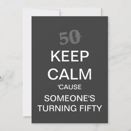KEEP CALM 50th Birthday Party Invitation (Dark) | Zazzle.com