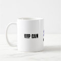 Keep Calm All Bleeding Stops Eventually Coffee Mug | Zazzle