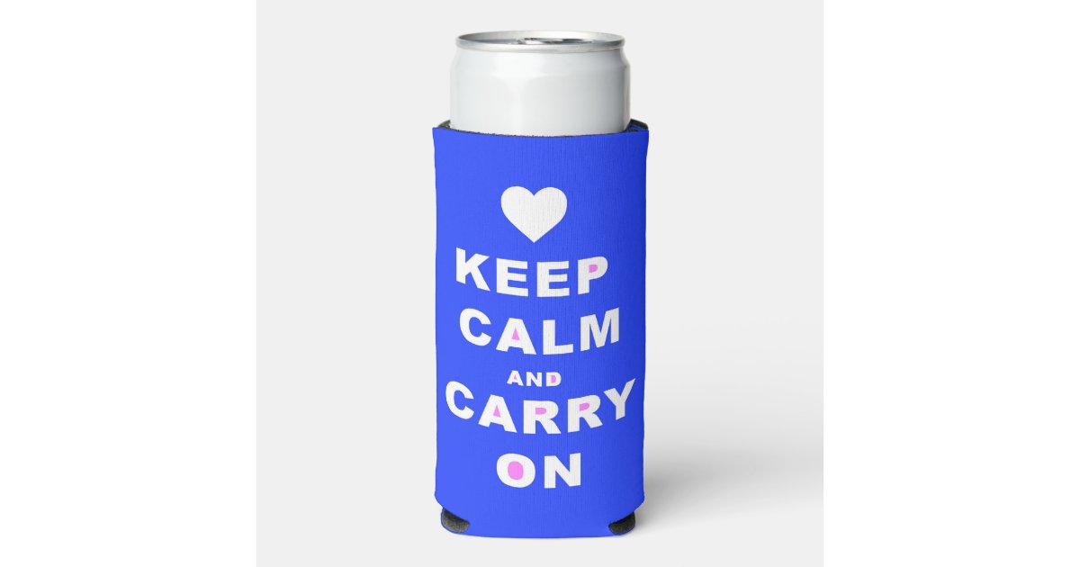 KEEP CALM AN CARRY ON Blue Seltzer Can Cooler | Zazzle