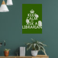 Keep Calm and Ask A Librarian (any color) Poster | Zazzle